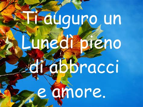 Buon Luned Autunnale Buongiorno E Buon Inizio Settimana Autunno