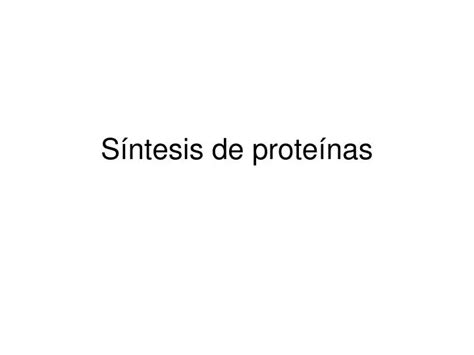 PPT Síntesis de proteínas PowerPoint Presentation free download ID