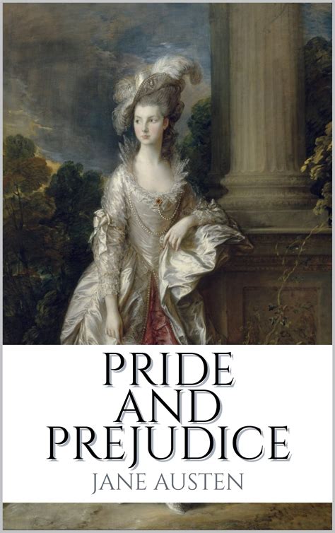 Pride And Prejudice Annotated Must Read Classics By Jane Austen