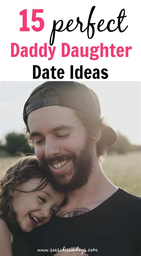 15 Daddy Daughter Date Ideas That Will Make Her Day