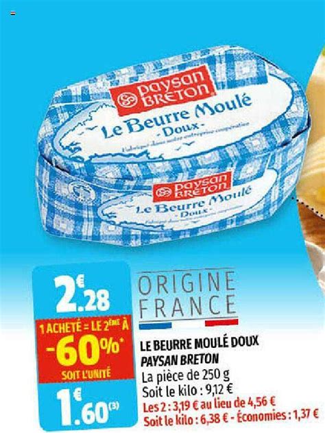 Offre Le Beurre Moulé Doux Paysan Breton 1 Acheté Le 2ème à 60 chez