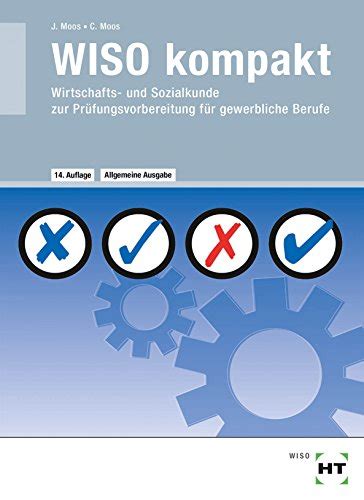 WISO Kompakt Wirtschafts und Sozialkunde zur Prüfungsvorbereitung für
