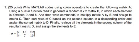 solved 1 25 point write matlab codes using colon operators create following matrix using