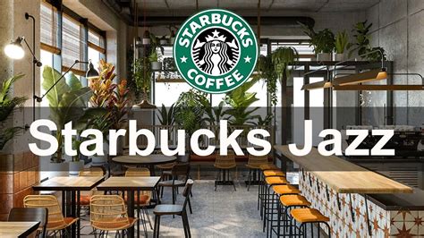 Relaxing Starbucks Inspired Coffee Music Cafe Jazz Music Coffee