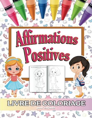 Affirmations Positives Livre de coloriage pour enfants Éveillez la