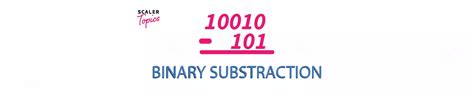 binary subtraction rules examples procedure scaler topics
