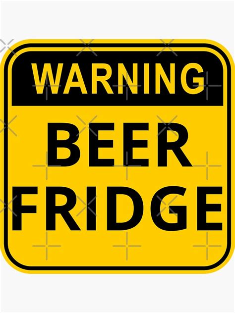 Pegatina Señal de advertencia Refrigerador de cerveza de kenadams403