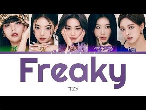 Itzy Freaky Lyrics Color Coded Lyrics Han Rom Eng Youtube