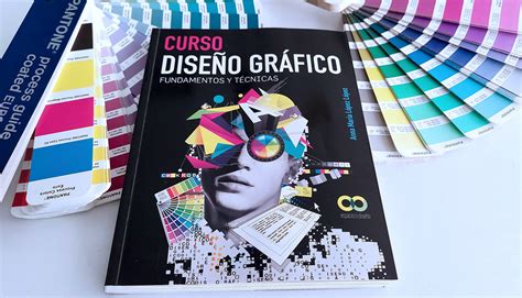Curso Diseño Gráfico Fundamentos y Técnicas un libro esencial para