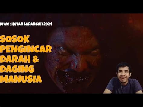 Diwe Hutan Larangan Hantu Terseram Film Horor Indonesia