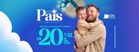 CDL Blumenau lança campanha de prêmios para o Dia dos Pais Ame Abrace