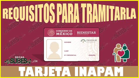 Requisitos Para Tramitar La Tarjeta INAPAM Agosto 2024