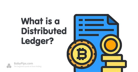 What Is A Distributed Ledger Babypips