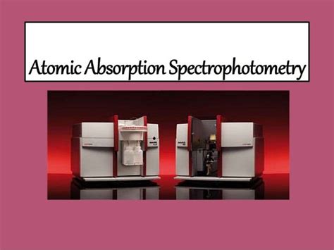 atomic absorption spectrophotometry