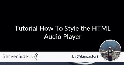 Creating A Custom Html Audio Element Ui Design Shack Atelier Yuwa