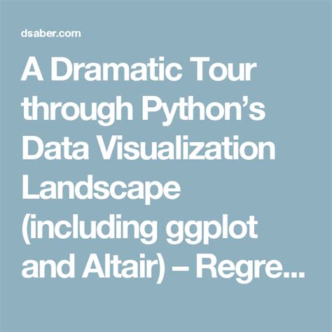 A Dramatic Tour Through Pythons Data Visualization Landscape