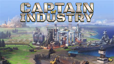Captain Of Industry Aufbau Und Management Simulation