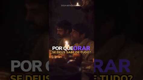 Por Que Devemos Orar Se Deus J Sabe De Tudo Shorts Youtube