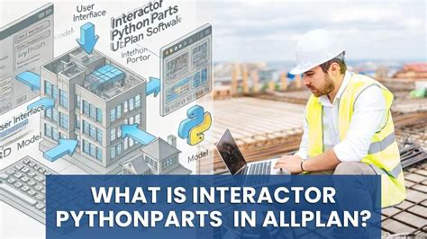 learn allplan python api on linkedin what is interactor pythonparts user models in allplan