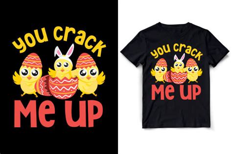 You Crack Me Up Easter Funny T Shirt Graphic By Best Merch Tees · Creative Fabrica