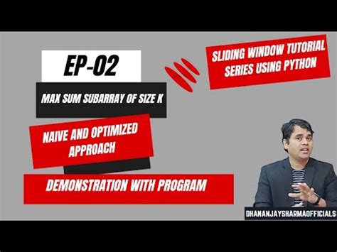 Sw Max Sum Subarray Of Size K Sliding Window Tutorial Series