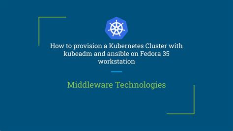 How To Provision A Kubernetes Cluster With Kubeadm And Ansible On