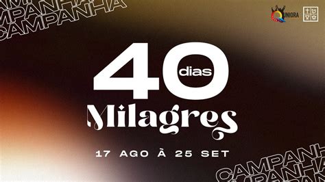 40 Dias de Milagres Culto de Primícias YouTube