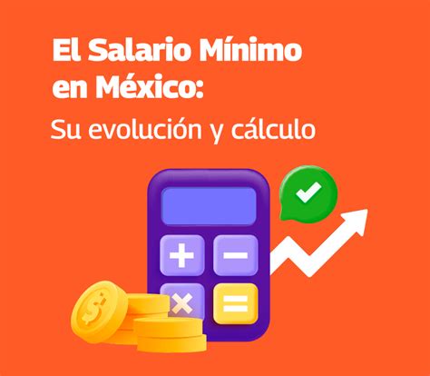 El salario mínimo en México Su evolución y cambio Dimex