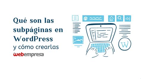 Qu Son Las Subp Ginas En Wordpress Y C Mo Crearlas Webempresa