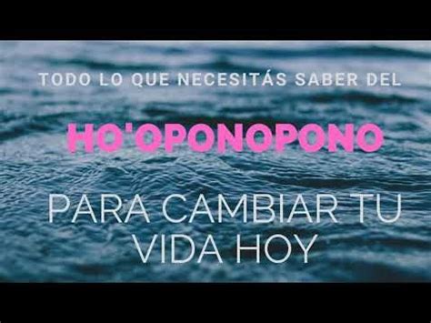 TODO LO QUE NECESITÁS SABER DEL HO OPONOPONO PARA CAMBIAR TU VIDA CON