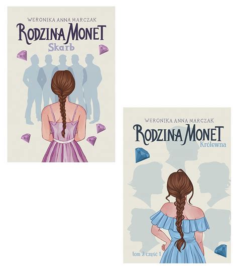 Rodzina Monet Skarb Weronika Marczak Rodzina Monet Tom 2 Królewna