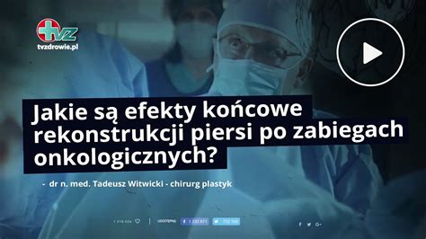 Jakie są efekty końcowe rekonstrukcji piersi po zabiegach