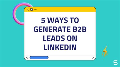 Ways To Generate Leads On Linkedin
