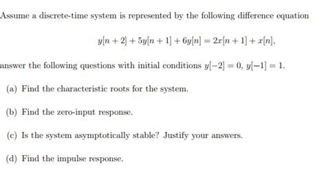 solved assume a discrete time system is represented by the