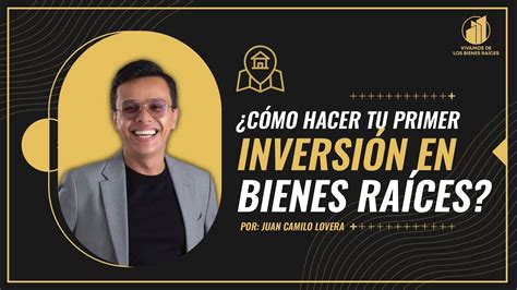Cómo hacer mi PRIMERA INVERSIÓN en BIENES RAÍCES si tengo miedo y no