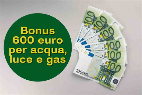 Il Bonus Bollette In Busta Paga Fino A 600 Euro Quando Lo Riceverete