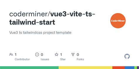 GitHub Coderminer Vue3 Vite Ts Tailwind Start Vue3 Ts Tailwindcss
