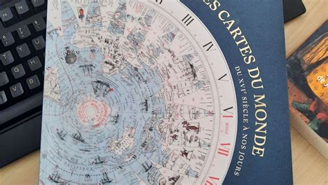 Les 20 plus belles cartes du monde du XVIème siècle à nos jour France