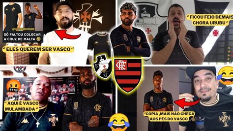 REAÇÕS VASCAINAS REVOLTADOS A NOVA CAMISA DO FLAMENGO O SONHO DE