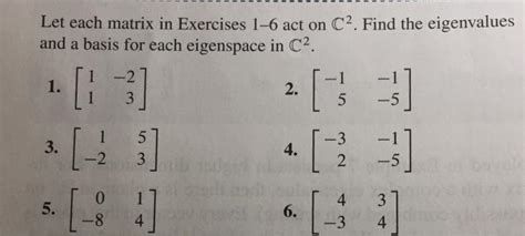 solved let each matrix in exercises 1 6 act on c2 find the