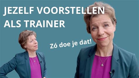 Jezelf Voorstellen Als Trainer Zo Doe Je Dat Voorstellen Trainer