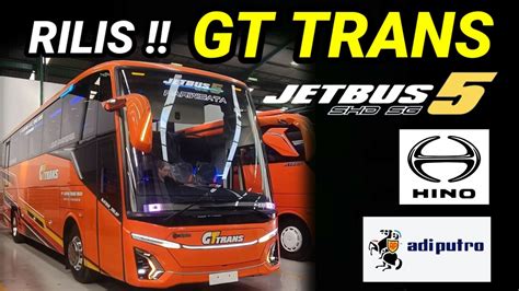 Rilis Gt Trans Jetbus Shd Single Glass Hino Rm Karoseri