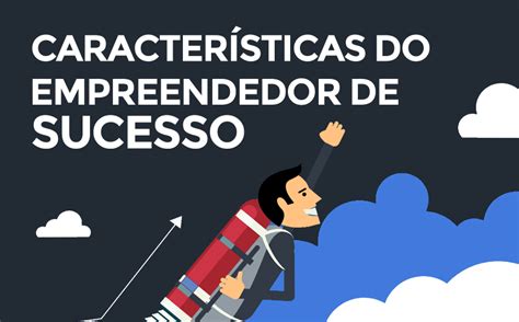 Características do empreendedor de sucesso Infográfico