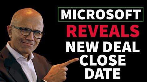 Microsoft And Activision Deal Close Date Microsoft Reveal Close Date