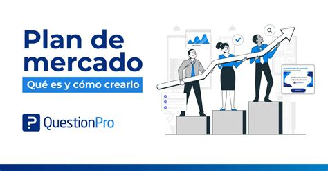 Plan de mercado Qué es y cómo crearlo