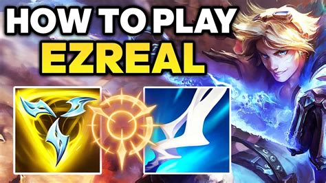How To Play Ezreal Ezreal ADC Gameplay Guide Best Ezreal Build
