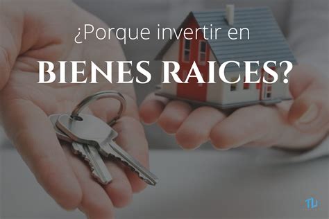 5 Razones Del Porque Invertir En Bienes Raices Tuinmobiliariaquito