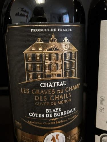 Château Les Graves du Champ des Chails Cuvée de Müron Blaye Côtes de