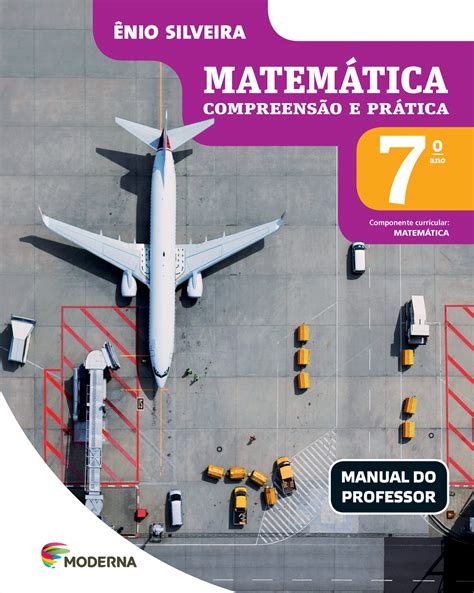 Matemática Compreensão e Prática 7 PNLD Moderna