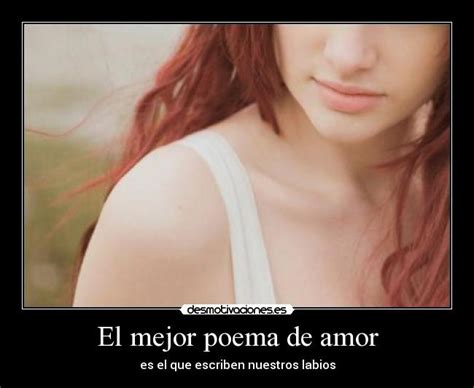 El Mejor Poema De Amor Desmotivaciones